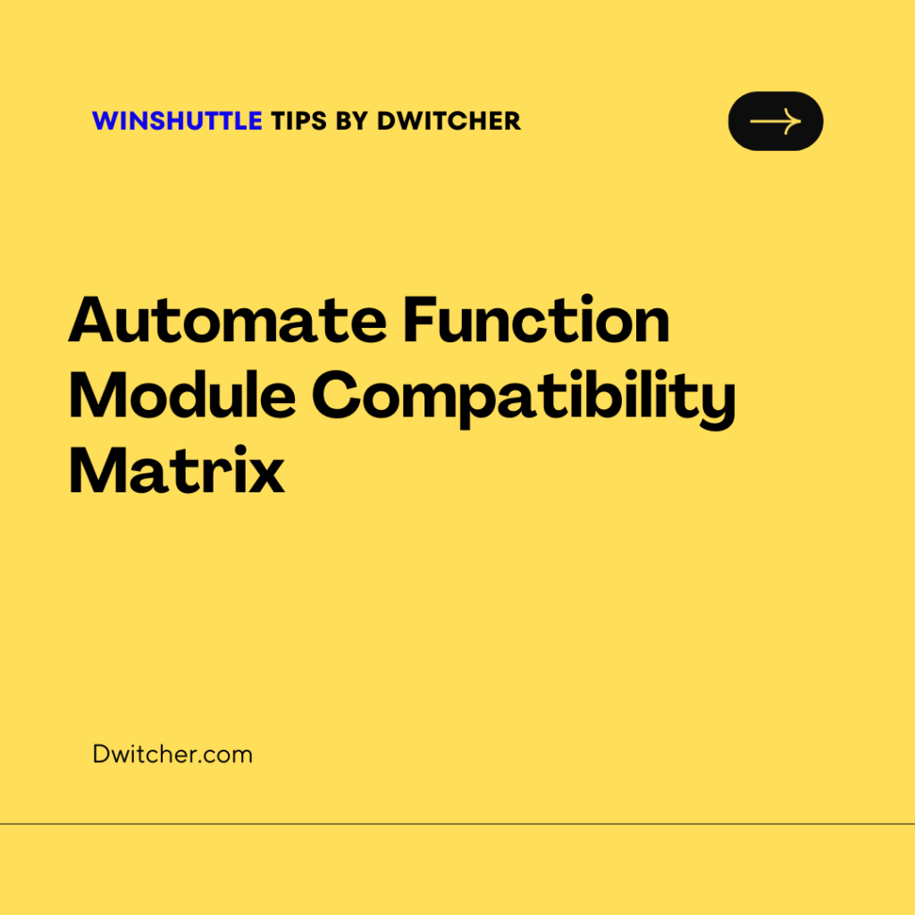 Compatibility Matrix :Automate Function Module – Dwitcher Technology