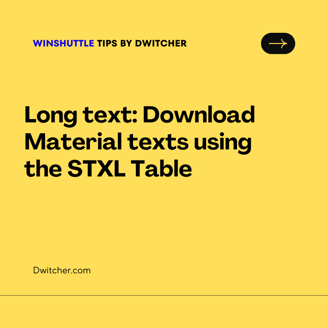 Retrieve Material Texts By Downloading From The STXL Table Dwitcher