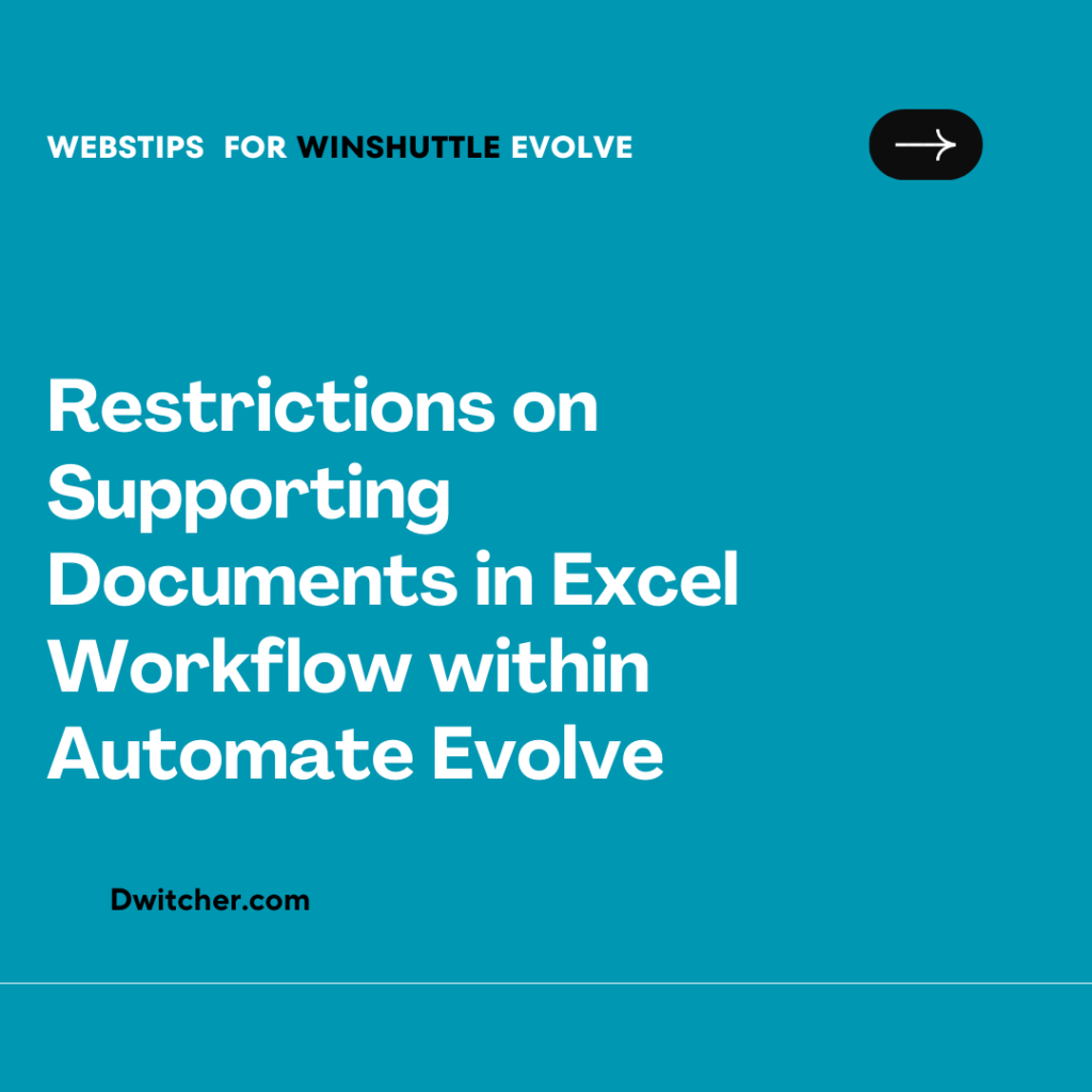 Constraints On Supporting Documents Within The Excel Workflow In Automate Evolve Dwitcher 2208